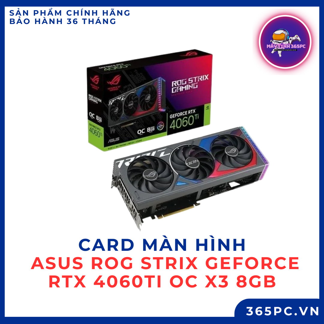 Card màn hình Asus RTX 4060Ti, VGA Asus GeForce RTX 4060Ti, Card đồ họa ...